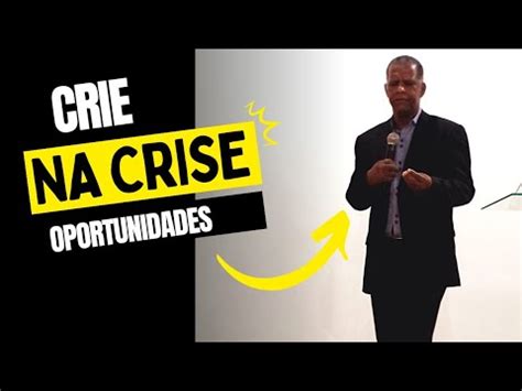 CRIE NA CRISE OPORTUNIDADE YouTube