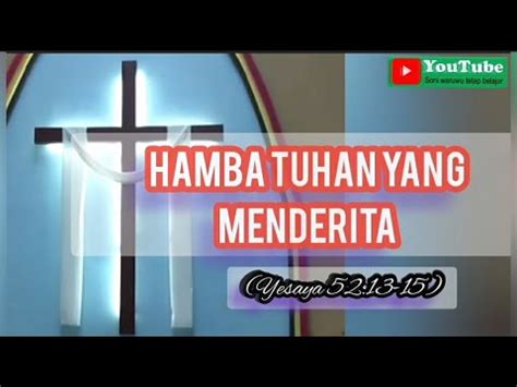 Hamba Tuhan Yang Menderita Yesaya Youtube