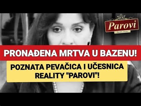 PRONAÐENA MRTVA U BAZENU POZNATA PEVAČICA I UČESNICA REALITY PAROVI