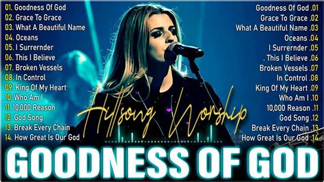 Goodness Of God Discover The Timeless Beauty Of Timeless Hillsong