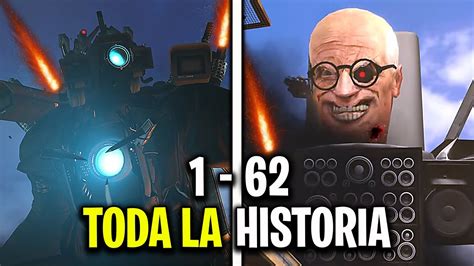 TODA LA HISTORIA EXPLICADA De SKIBIDI TOILET 1 62 En UN VIDEO
