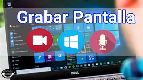 Cmo Grabar La Pantalla De Tu Pc En Windows 10 Sin