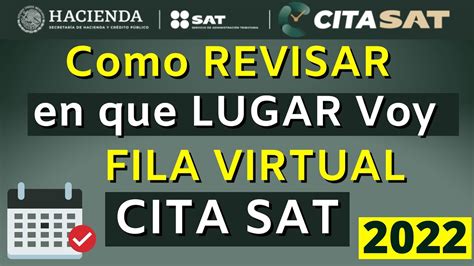 Como Consultar CITA SAT 2022 Cuándo Me TOCA Mi CITA En que LUGAR Voy