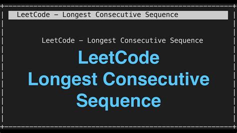 leetcode longest consecutive sequence youtube