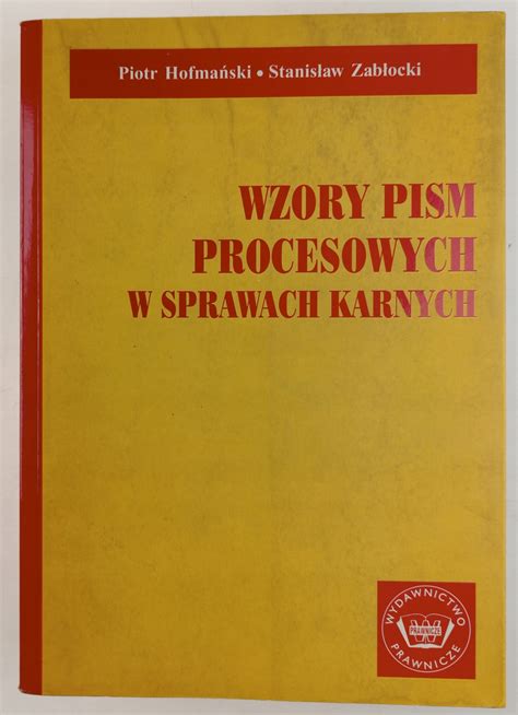 Wzory Pism Procesowych W Sprawach Karnych Ksi Ka Allegro