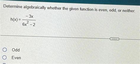 [answered] determine algebraically whether the given function i algebra