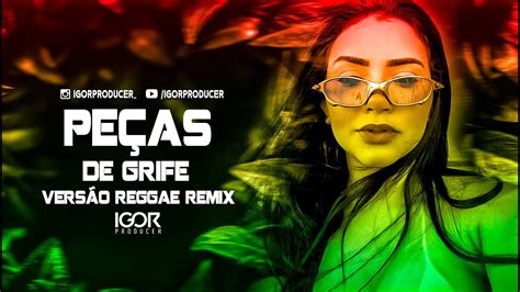 ELA SAI DA SUL PEÇAS DE GRIFE MENOR MC FEAT ORUAM Reggae Remix