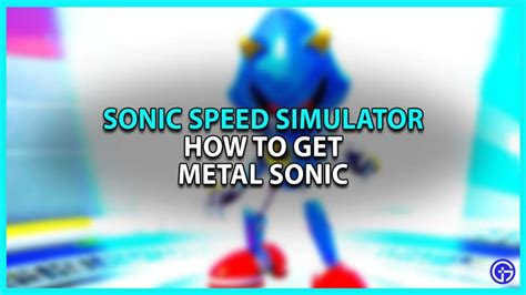 How To Unlock Metal Sonic In Sonic Speed Simulator
