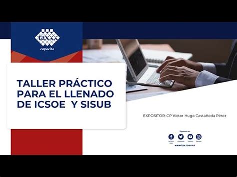 Taller Pr Ctico Para El Llenado De Icsoe Y Sisub Rese A Youtube