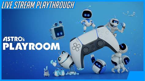 Astro S Playroom Ps Live Stream Playthrough Youtube