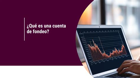 Qué es una cuenta de fondeo