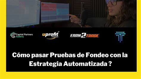 Cómo pasar pruebas de FONDEO con la Estrategia Automatizada YouTube