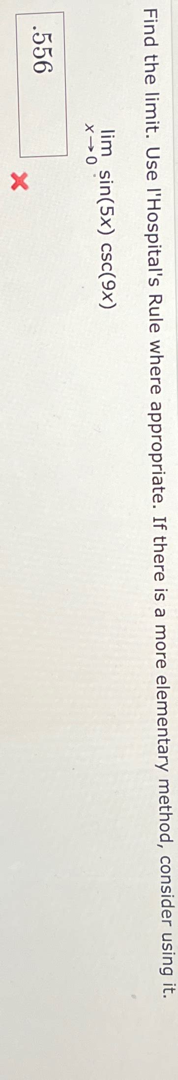 Solved Find The Limit Use L Hospital S Rule Where Chegg