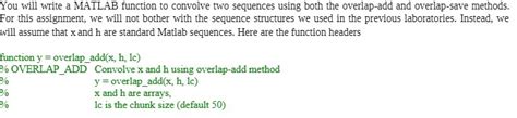[solved] you will write a matlab function to convolve two sequences using course hero