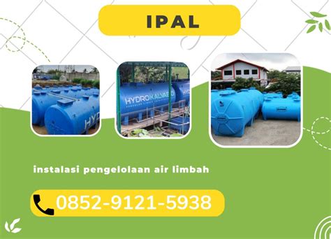 0852 9121 5938 WA Telp Jasa Instalasi Pengolahan Air Limbah IPAL