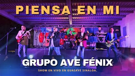 Piensa En Mi Grupo Ave F Nix En Vivo Youtube