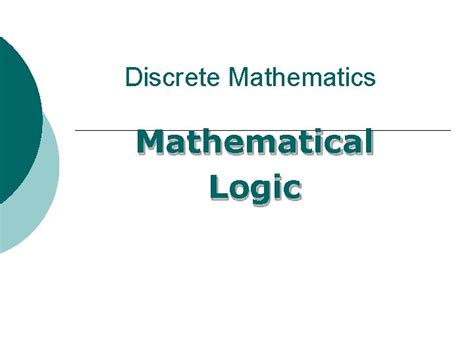 discrete mathematics mathematical logic mathematical logic definition methods