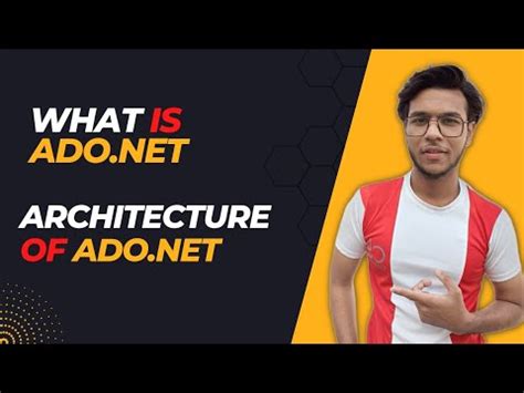What Is Ado Net Introduction To Ado Net Architecture Of Ado Net