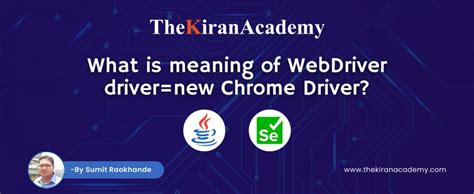 Learn Meaning Of Webdriver Driver New Chromedriver