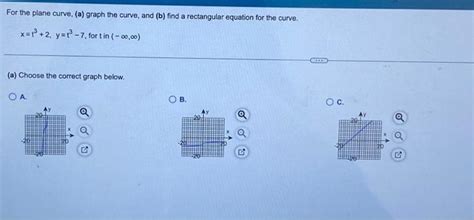 solved for the plane curve a graph the curve and b