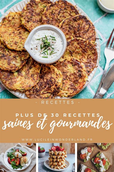 Plus De 30 Recettes Saines Et Gourmandes Lucile In Wonderland