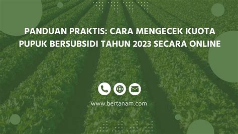 Panduan Praktis Cara Mengecek Kuota Pupuk Bersubsidi Tahun 2023 Secara
