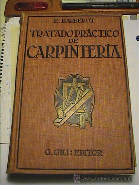 Tratado Practico De Carpinteria 1926 E Barber Comprar Libros