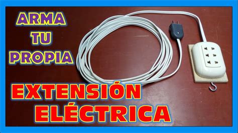 Como HACER una EXTENSIÓN ELÉCTRICA paso a paso MUY FÁCIL extensión de