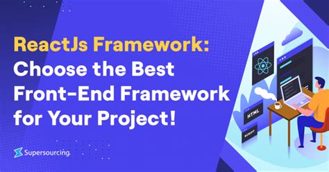 Reactjs Framework Choose The Best Front End Framework For Your Project