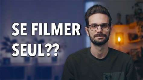 Comment MIEUX Se Filmer TOUT SEUL Home Studio YouTube