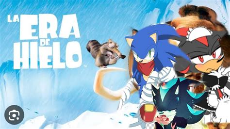 Le era de Hielo 2 sonadow capítulo 1 shadow uke YouTube