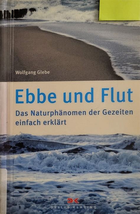 Ebbe und Flut Das Naturphänomen der Gezeiten einfach erklärt von Glebe
