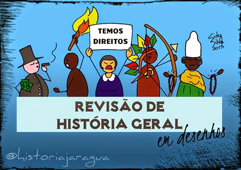 historiajaragua Revisão de História Geral em Desenho COMPLETO