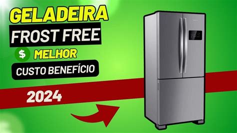 Análise Melhores Geladeiras Frost Free Custo Benefício Qual a MELHOR