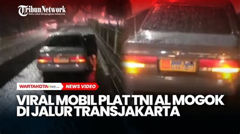 Viral Mobil Plat TNI AL Mogok Di Jalur Transjakarta YouTube