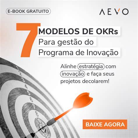 7 modelos de OKRs para gestão do programa de inovação