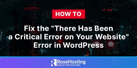 How To Fix The There Has Been A Critical Error On Your Website Error