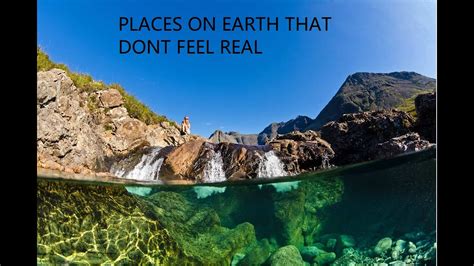Places On Earth That Dont Feel Real YouTube