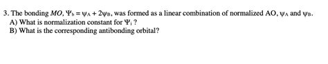 solved 3 the bonding mo Ψb ψa 2ψb was formed as a linear