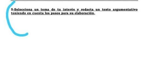 selecciona un tema de tu interés y redacta un texto argumentativo