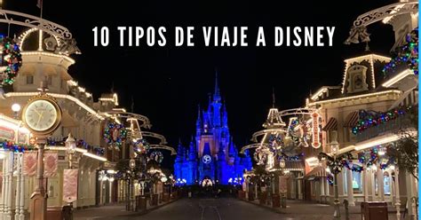 10 Tipos De Viaje A Disney
