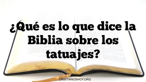 Qué es lo que dice la Biblia sobre los tatuajes Cristianos Hoy