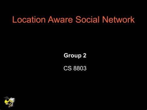 location aware social network group 2 cs 8803