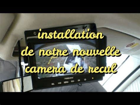installation de la nouvelle caméra de recul YouTube