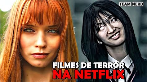 Os Melhores Filmes De Terror Na Netflix Youtube