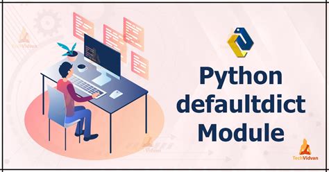defaultdict module in python with syntax and examples techvidvan