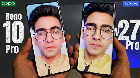 Oppo Reno Pro Vs Vivo V Pro Full Comparison Camera Test Best