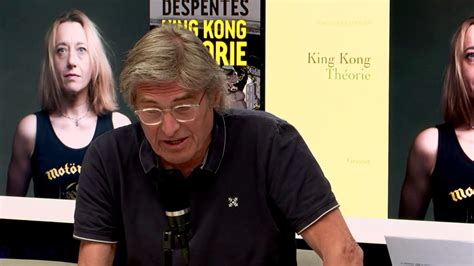 King Kong Théorie de Virginie Despentes Entrez sans frapper Auvio
