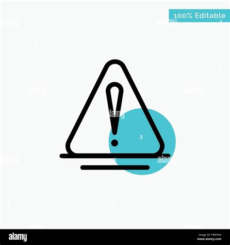 Alert Danger Warning Logistic Turquoise Highlight Circle Point