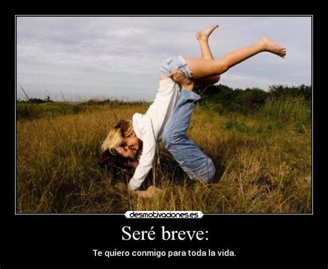Seré Breve Desmotivaciones